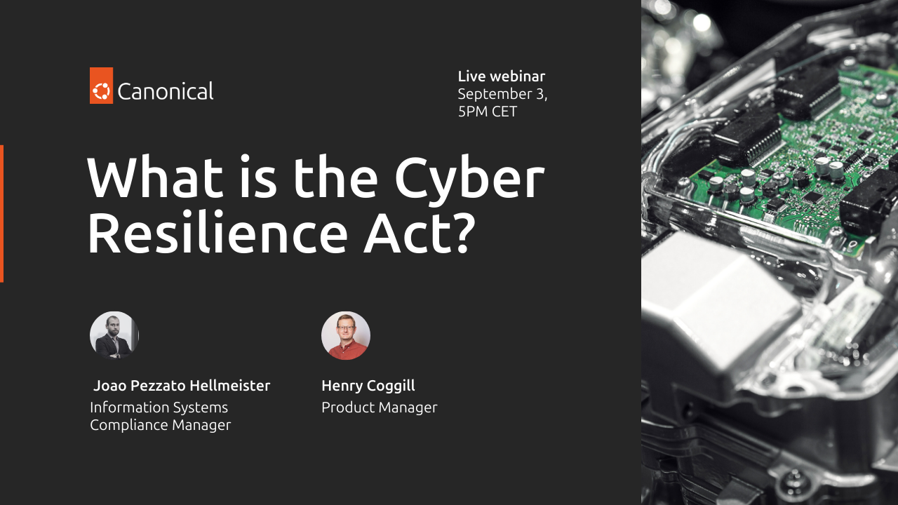 What is the Cyber Resilience Act? | Ubuntu What is the Cyber Resilience Act? | Ubuntu